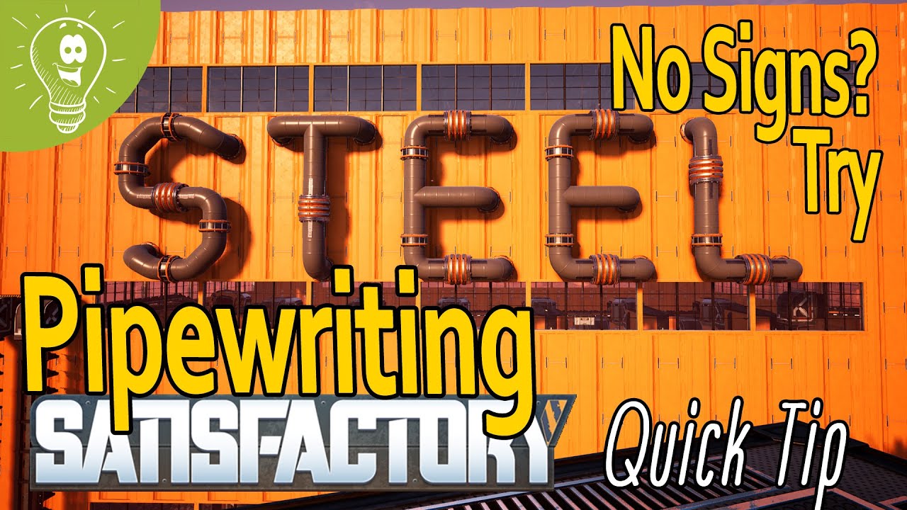 Satisfactory without Signs? Use Pipes. A Quick Tip Guide to Pipewriting ...