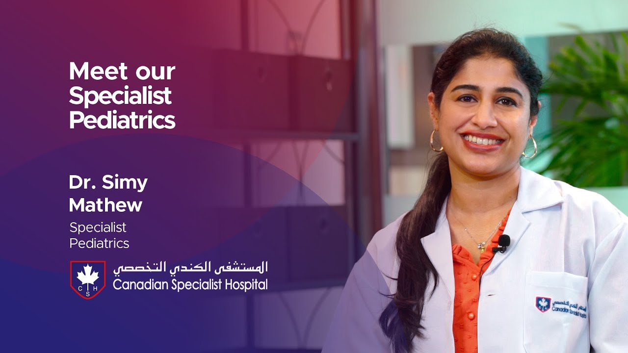 Dr. Simy Mathew | Specialist Pediatrics | Canadian Specialist Hospital ...