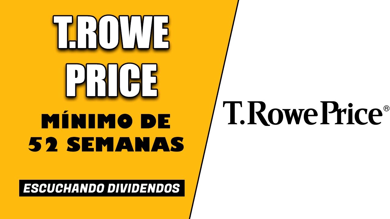 💡 T. Rowe Price (TROW) | Analizando su Desempeño y su Valor Intrínseco - YouTube