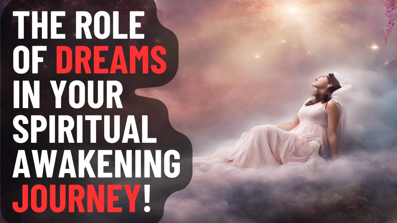 The Role of Dreams in Your Spiritual Awakening Journey! - YouTube