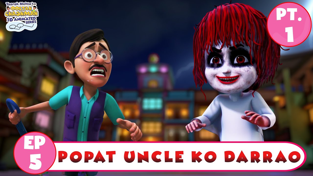 Popat Uncle Ko Darrao 😱 | TMKOC 3D Animated | Tappu Sena’s Scary Plan ...