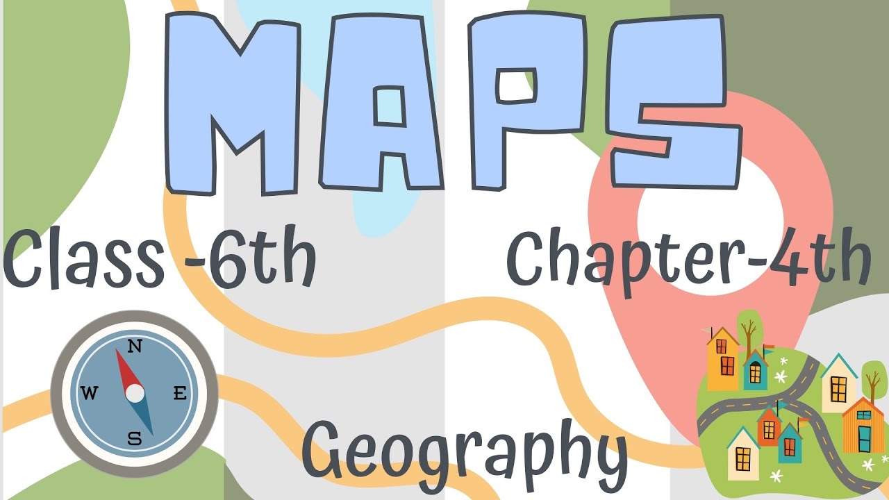 Maps | Class 6 Geography Chapter 4 | NCERT Explanation - YouTube