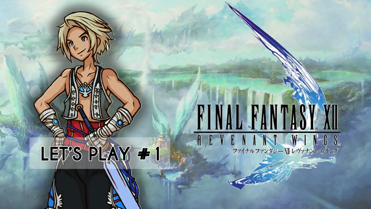 RETOUR EN IVALICE | Final Fantasy XII Revenant Wings - LET'S PLAY FR #1 ...