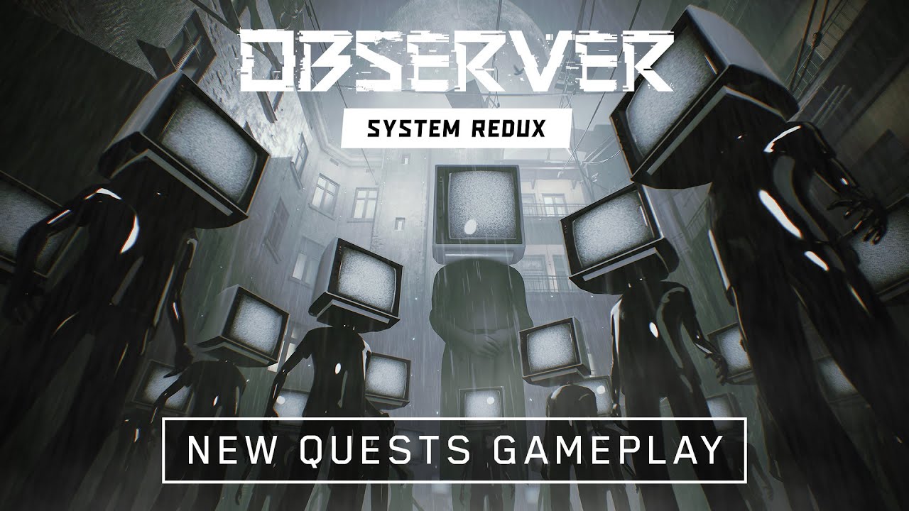 Observer System Redux - New Quests Gameplay - YouTube
