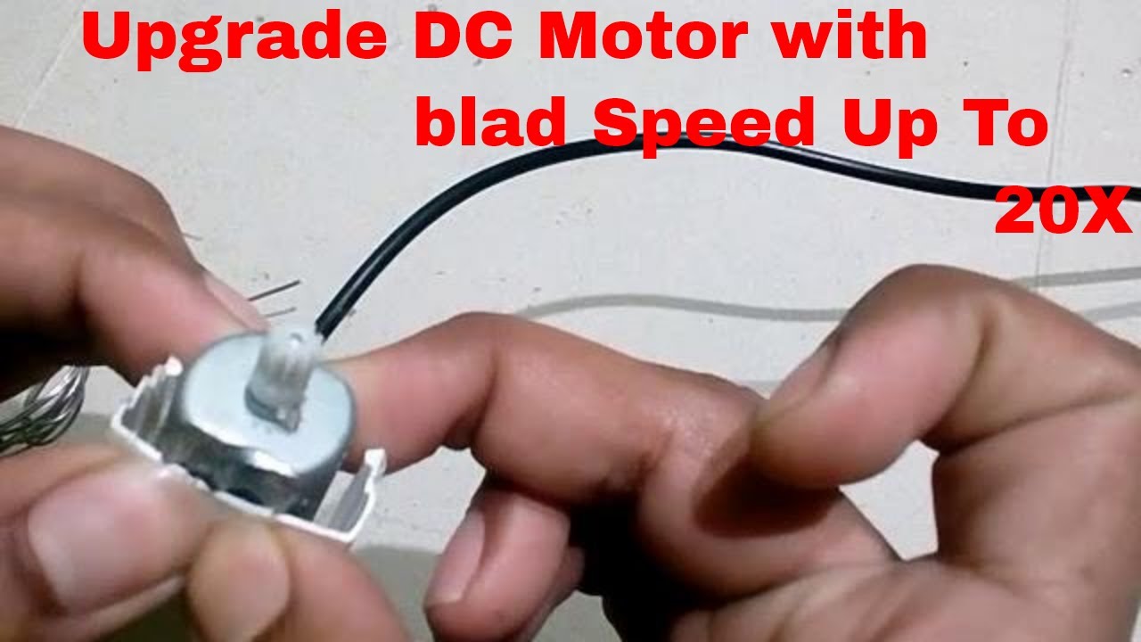 Upgrade DC Motor with blad Speed Up To 20X - YouTube