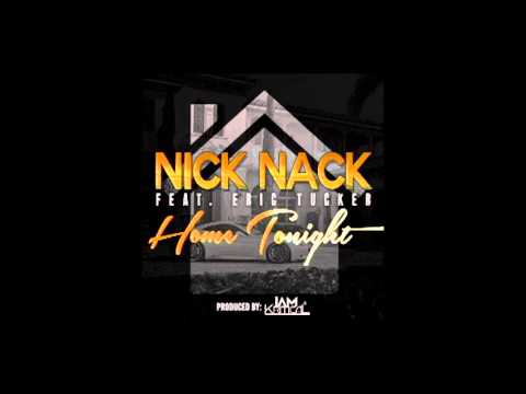 Nick Nack Feat. Eric Tucker - Home Tonight (Audio) - YouTube