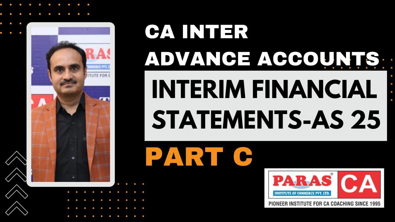 AS - 25 Interim Financial Reporting Part-C | CA-Intermediate Accounts I ...