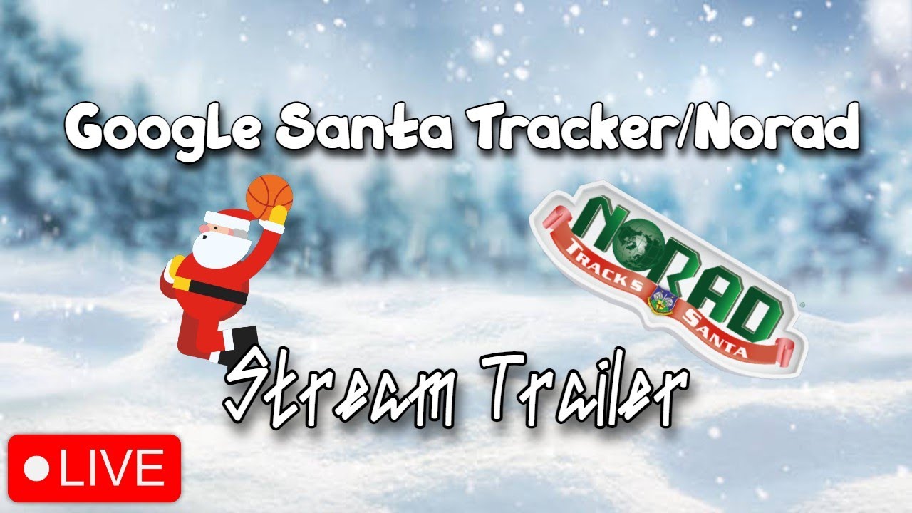 Google Santa Tracker/Norad Stream - 2024 (Trailer) - YouTube