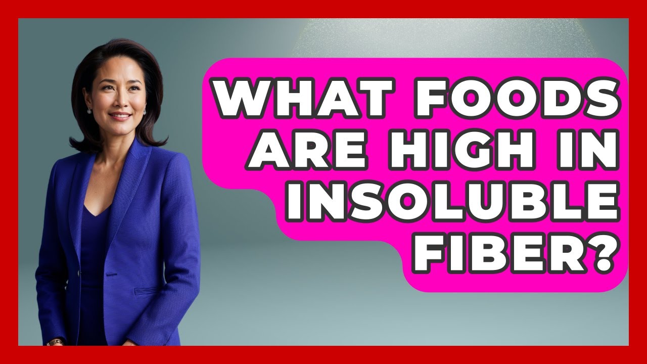 What Foods Are High In Insoluble Fiber? - Obesity Fighters Club - YouTube