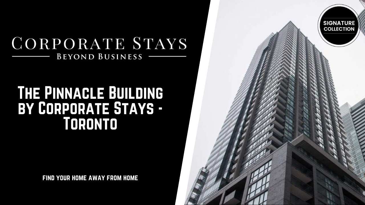 The Pinnacle Building by Corporate Stays - Toronto - YouTube