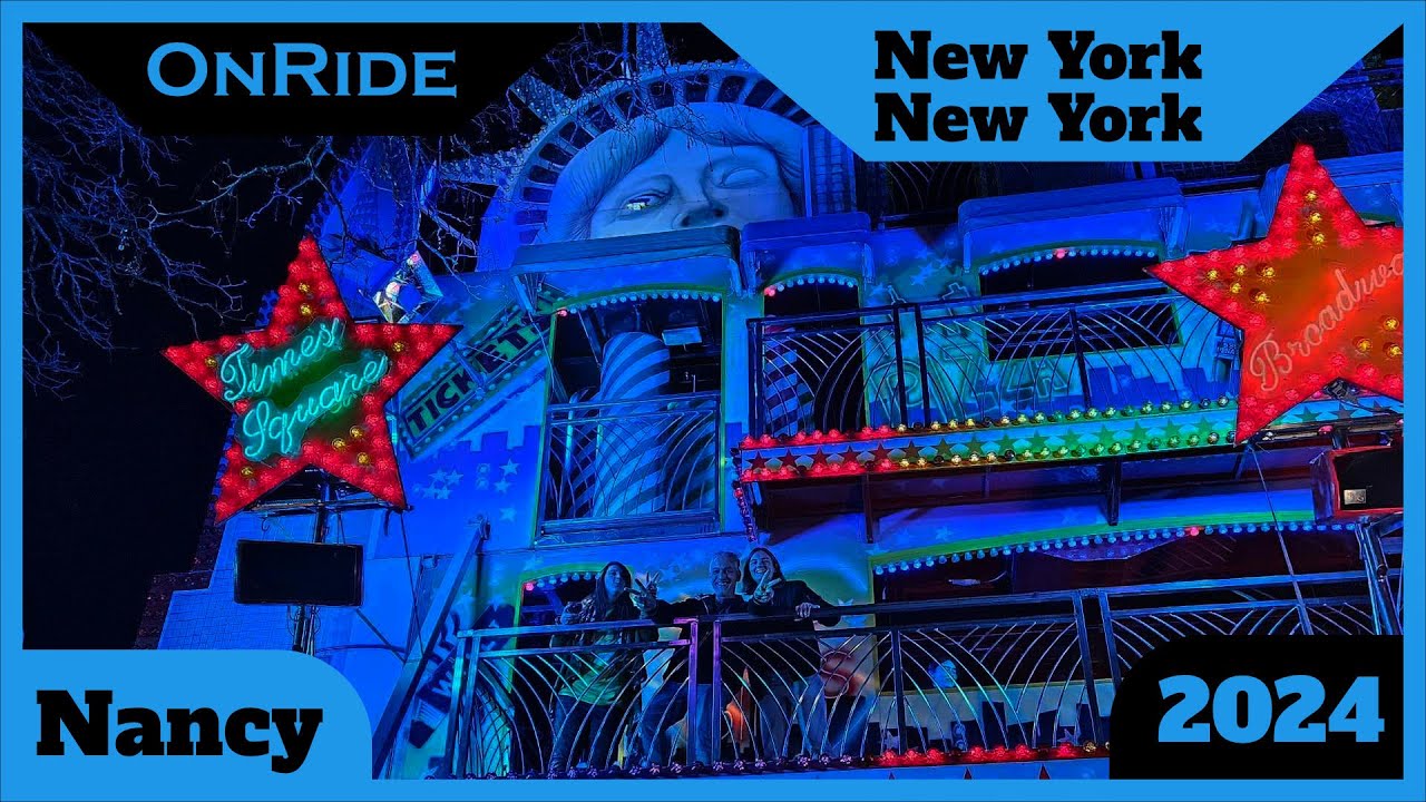 New York New York 🗽 [OnRide] Foire de Nancy 2024 - YouTube