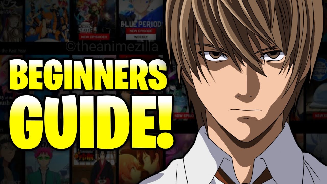 Best Way To Start Watching Anime In 2025 | Step By step Guide For ...