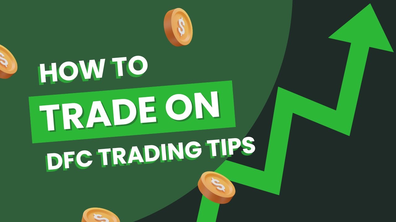 How To Trade On Trading Tips In DFC [Forex 2023] - YouTube