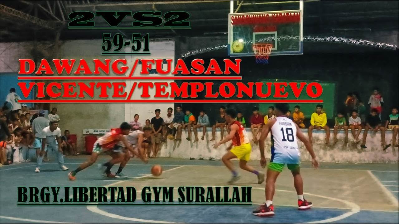 VICENTE/TEMPLONUEVO VS DAWANG/FUASAN|2VS2 BASKETBALL|THE BATTLE OF ...