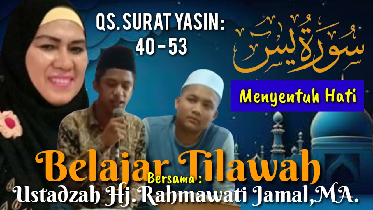Menyentuh Hati‼️Bimbingan Tilawah Ustadzah Hj.Rahmawati Jamal,MA || QS. Yasin :40-53 - YouTube