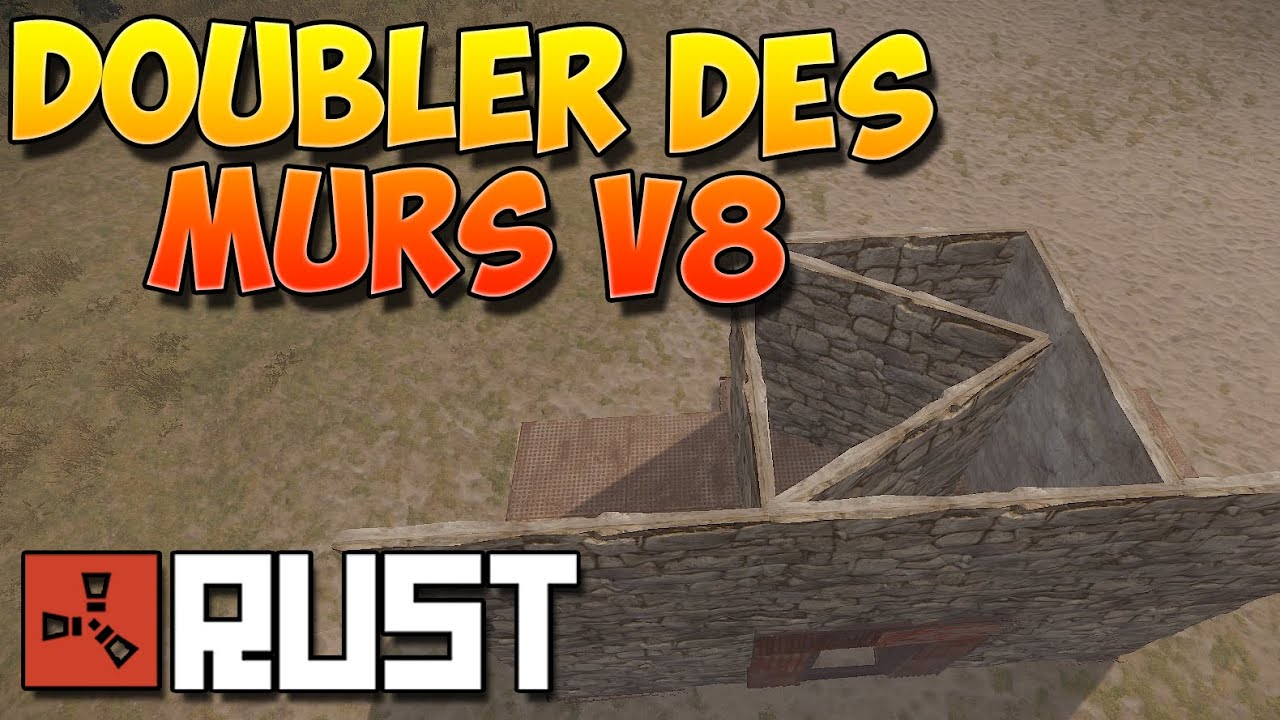 Rust FR - Astuce Doubler les murs V8 - YouTube