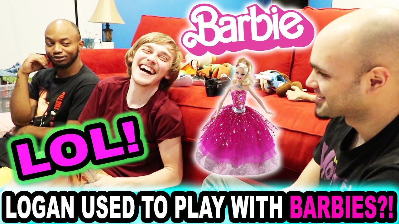 LOGAN USED TO PLAY WITH BARBIES?!?! - YouTube