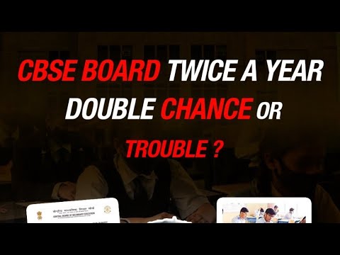 Cbse Board twice a year- double trouble or double chance? #cbse # ...