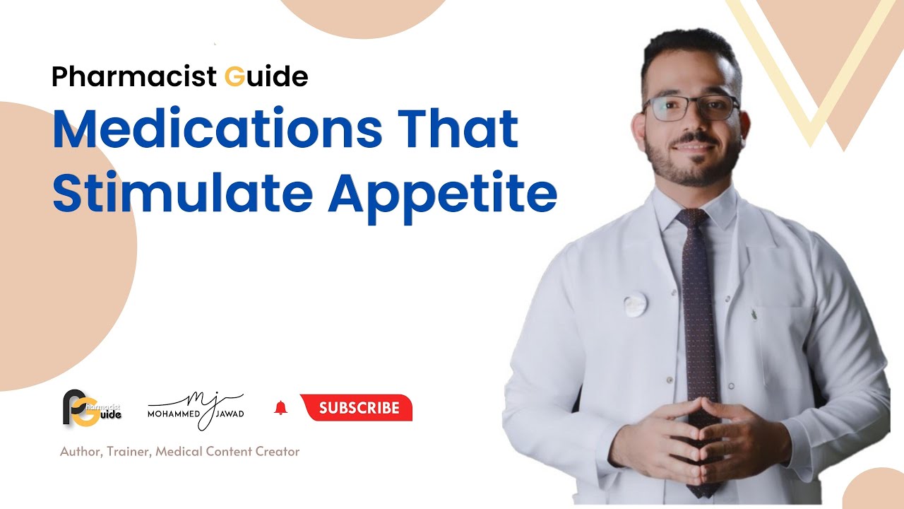 Pharmacist Guide - Medications That Stimulate Appetite - YouTube