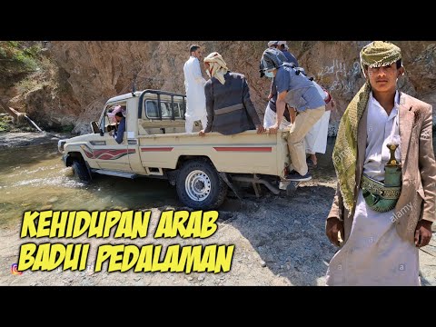 PENASARAN !! KEHIDUPAN ARAB BADUI DI PEDALAM KAMPUNG TERPENCIL