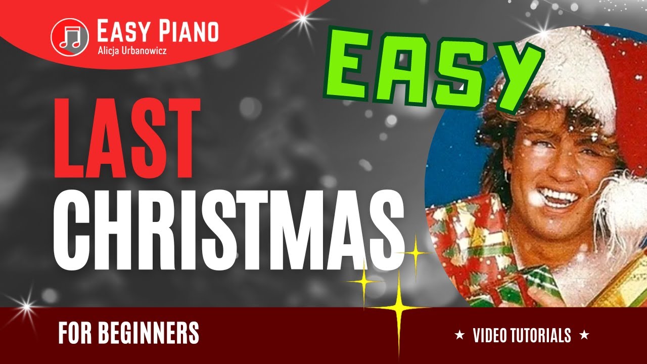 Last Christmas - Wham! I Super EASY Piano Tutorial for Beginners I ...