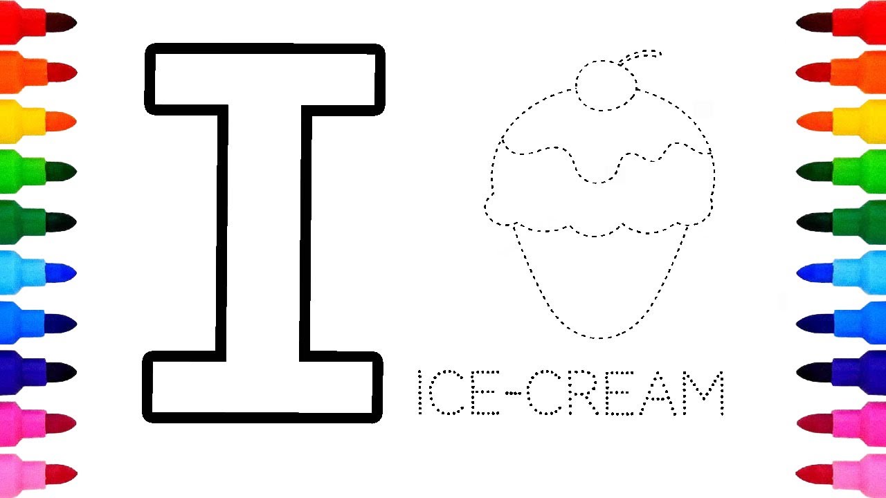I for Ice Cream | Learn Alphabet I Words with Drawing and Coloring | I ...