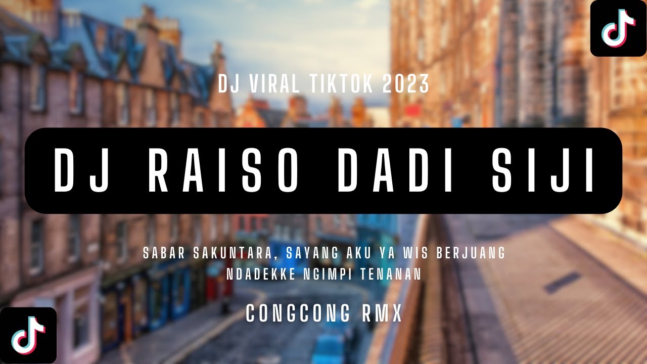 DJ RAISO DADI SIJI VIRAL TIKTOK 2023 SLOW BASS • CONGCONG RMX - YouTube