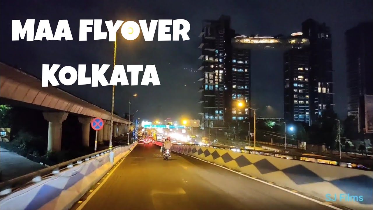 Maa Flyover Kolkata Short Trip l Maa Flyover At Night - YouTube