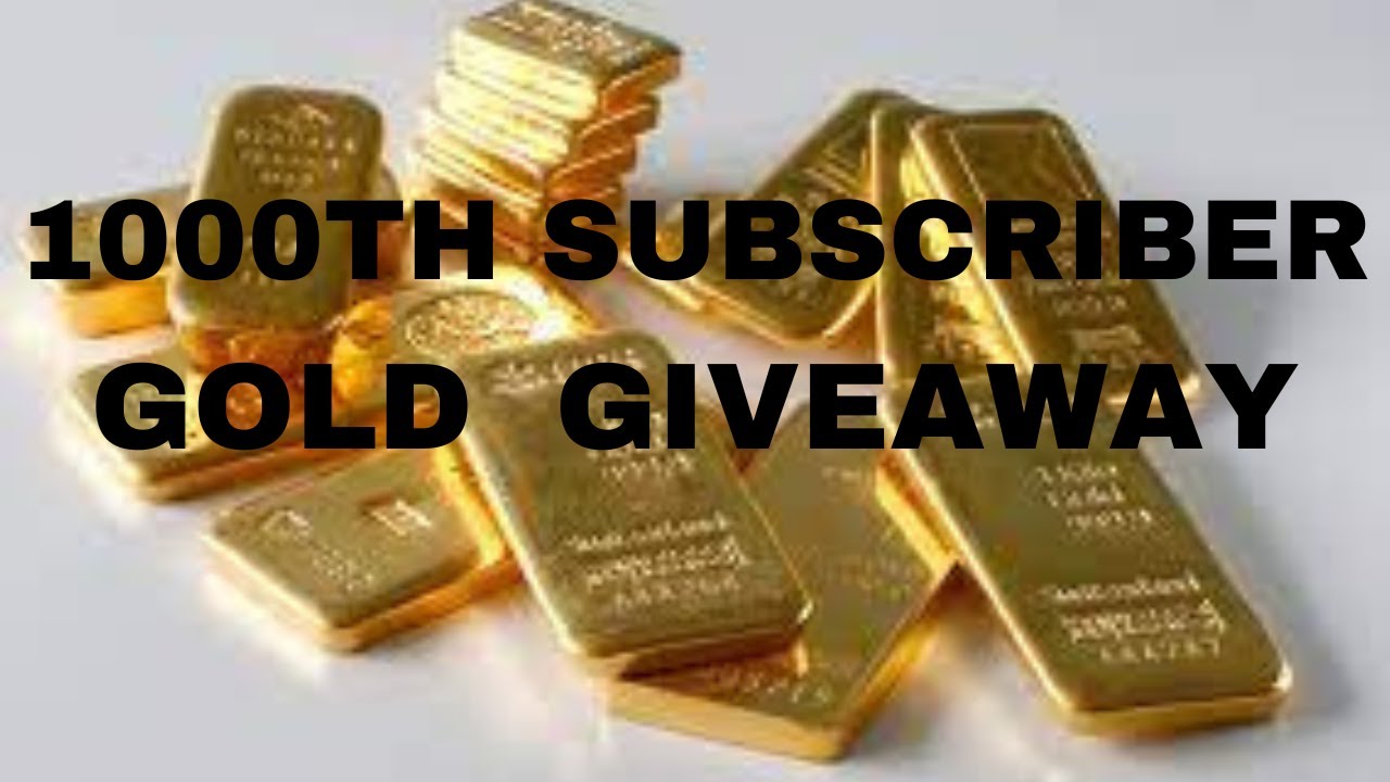 GOLD GIVEAWAY/ 1000th subscriber gold giveaway. - YouTube