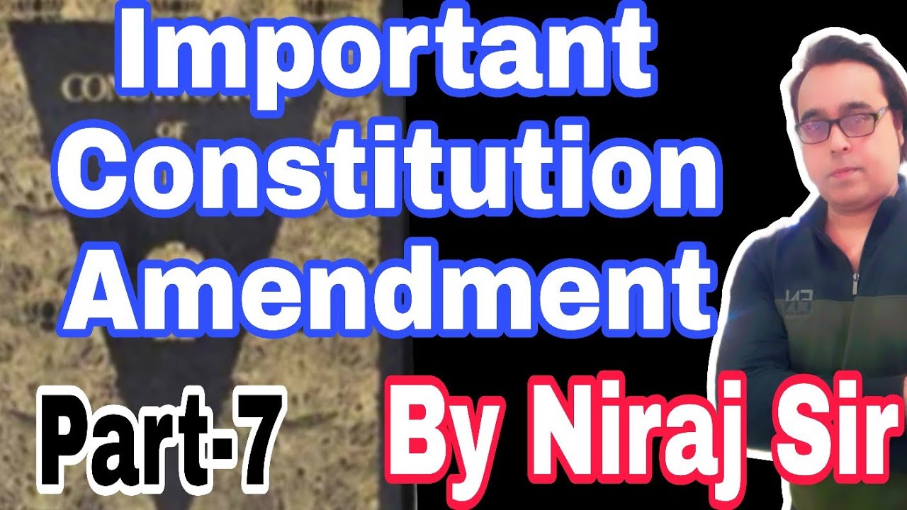 Important Constitution Amendment Part 7 by Right to Vote | 61st CAA ...