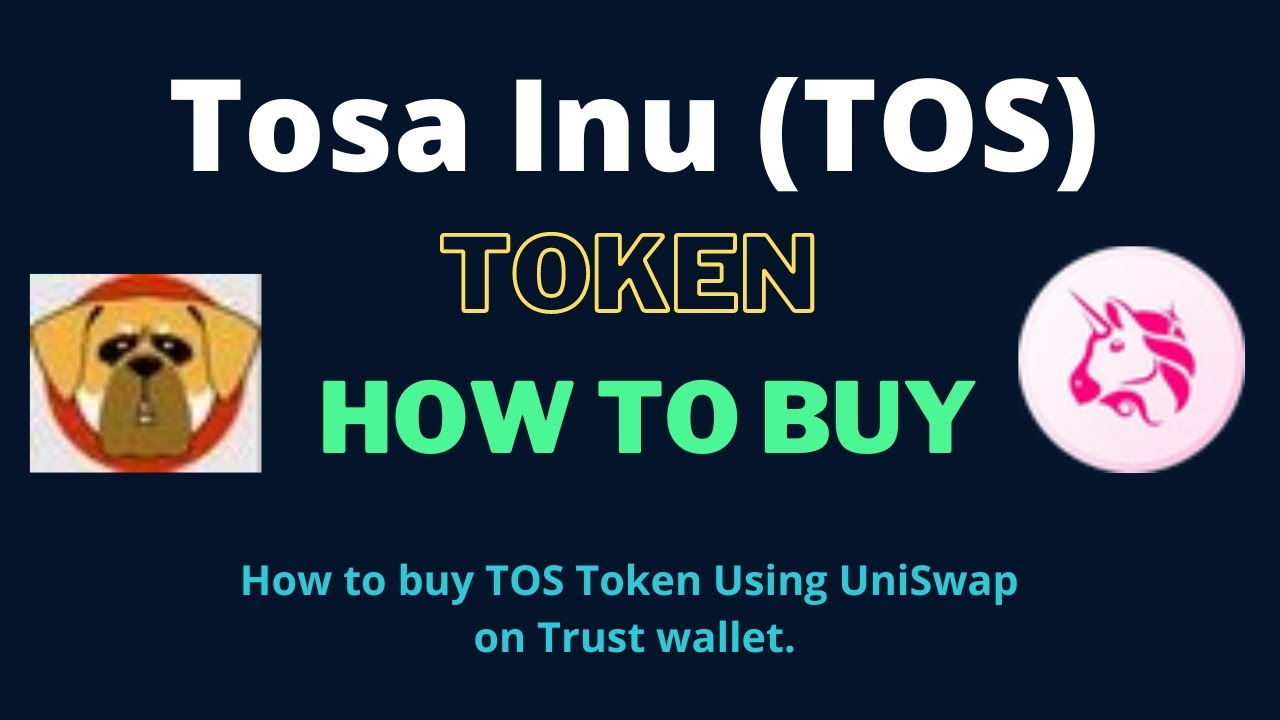 How to Buy Tosa Inu Token (TOS) Using UniSwap On Trust Wallet - YouTube