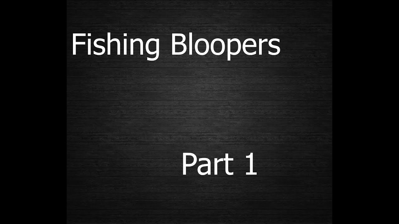Best Fishing bloopers - YouTube