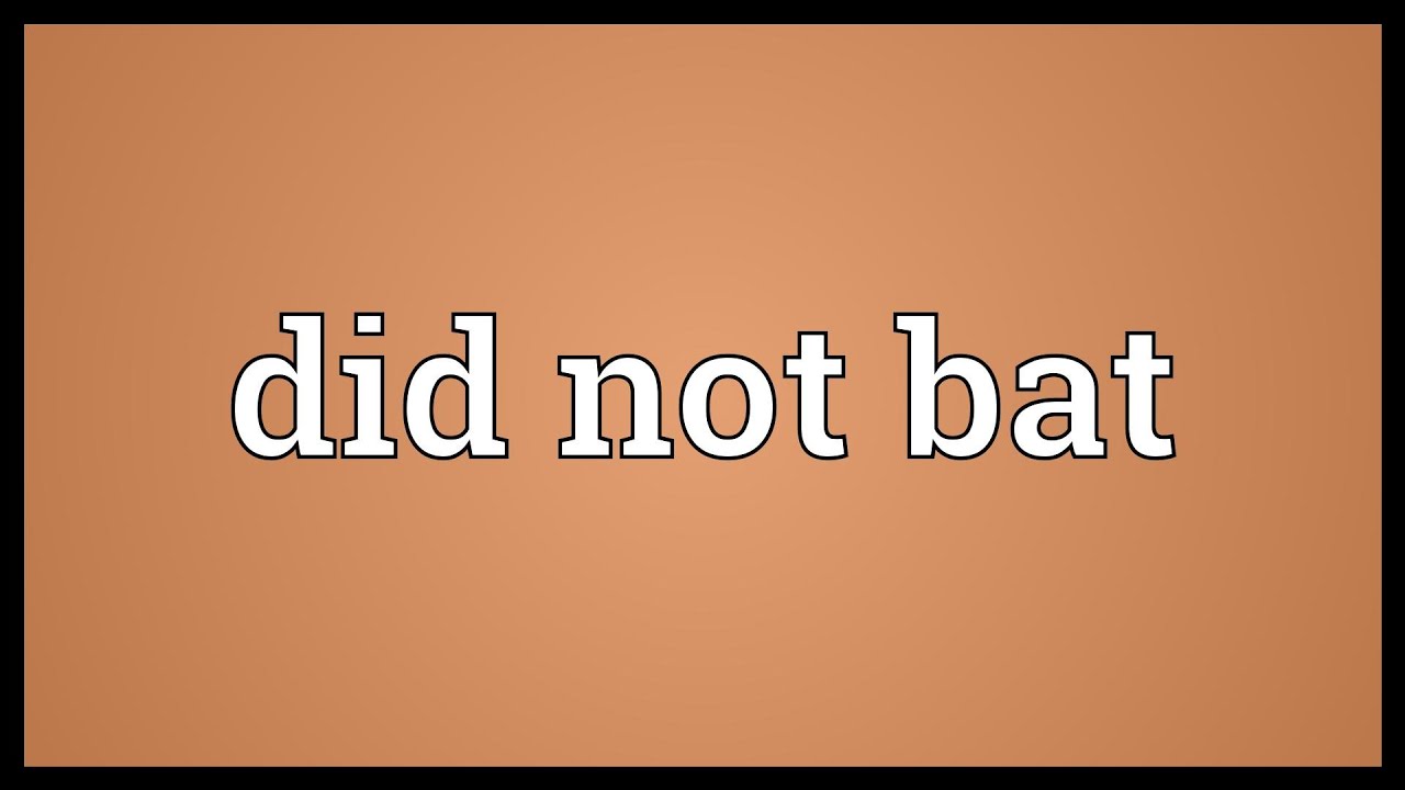 Did not bat Meaning - YouTube
