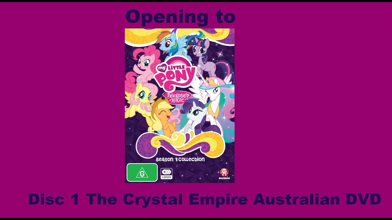 Opening to My Little Pony Season 3 collection Disc 1 The Crystal Empire ...