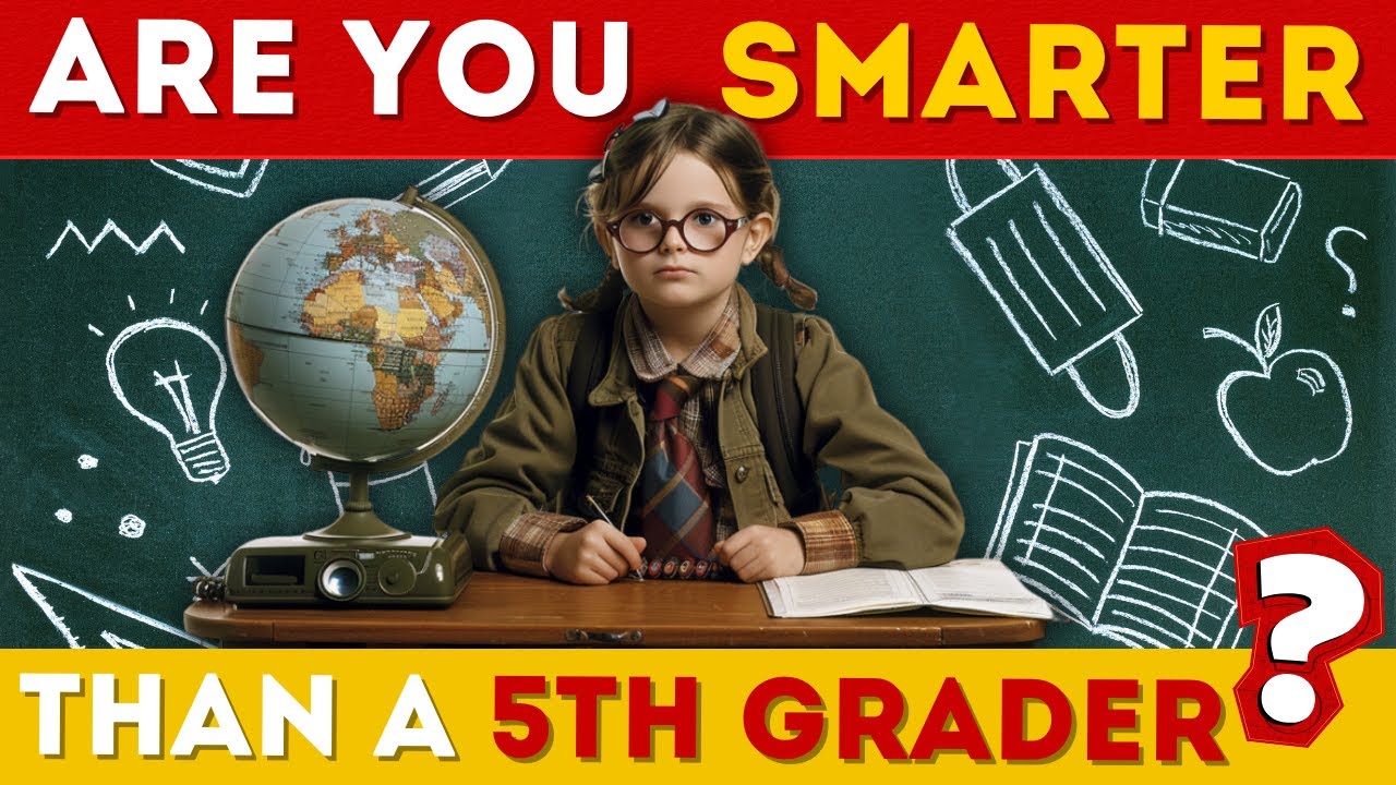 Are You Smarter Than a 5th Grader? 🧠 Test Your Knowledge! - YouTube