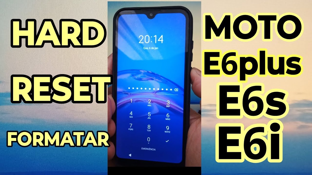 HARD RESET MOTO E6S, E6i e E6plus ATUALIZADO 2025 - YouTube