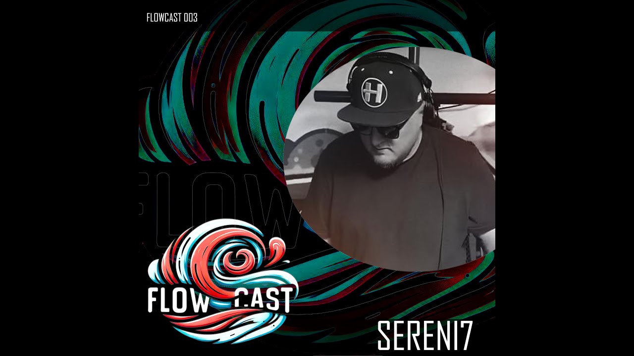 FLOWCAST 003 - SERENI7 - YouTube