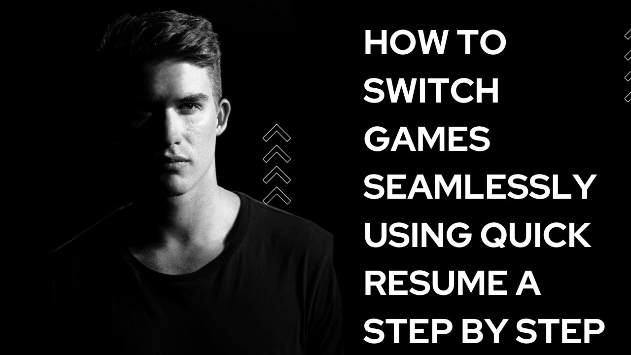 How to Switch Games Seamlessly Using Quick Resume A Step by Step Guide ...