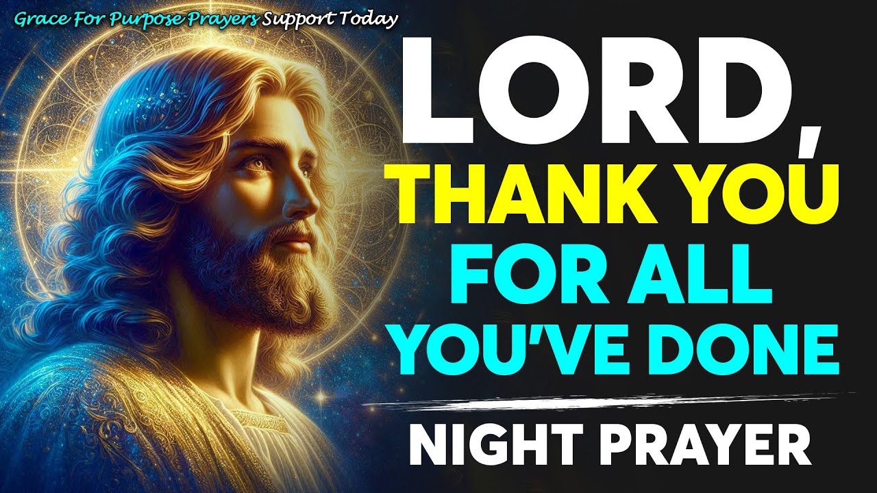 Thank God Before You Sleep 🙏 Powerful Night Prayer of Gratitude for All ...