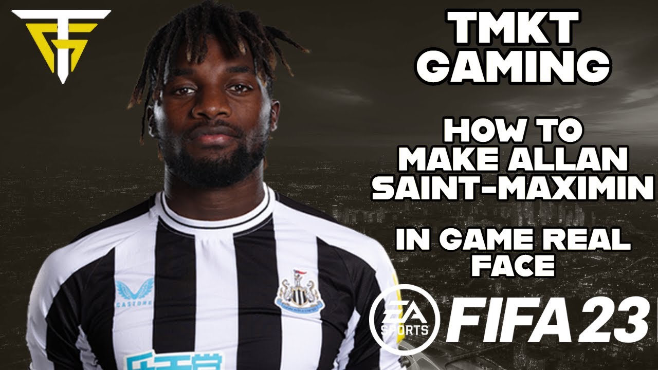 FIFA 23 - How To Make Allan Saint-Maximin - In Game Real Face! - YouTube