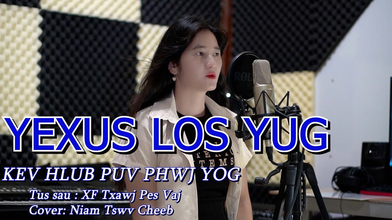 Koob tsheej YEXUS LOS YUG | Kev Hlub Puv Phwj Yog | Cover N.Tswv Cheeb ...
