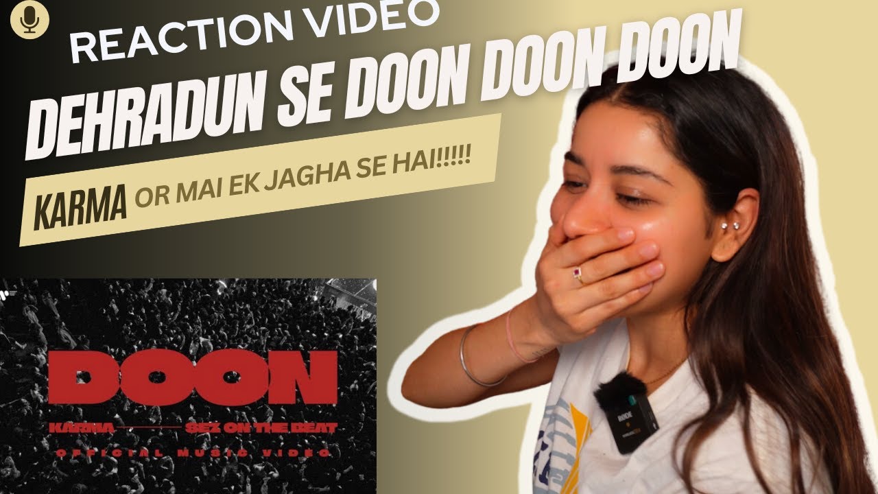 KARMA x Sez On The Beat - DOON | REACTION VIDEO - YouTube