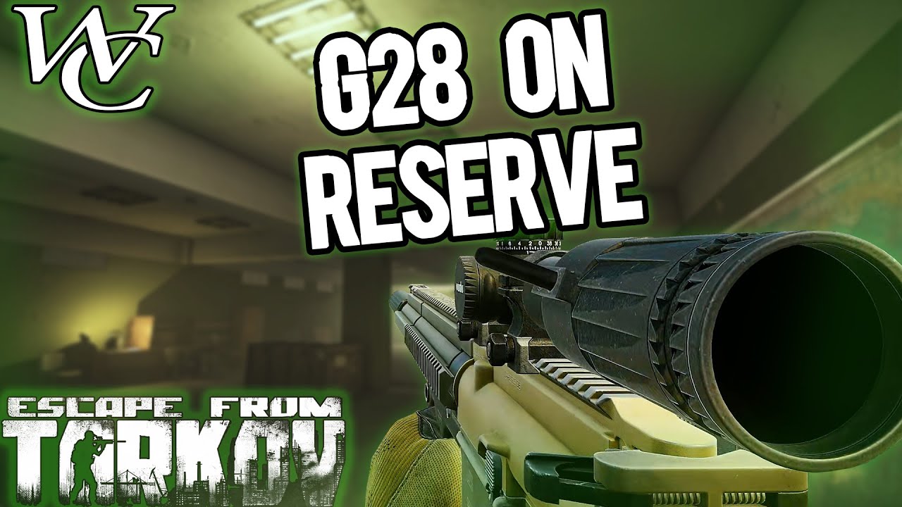 G28 on RESERVE - Escape from Tarkov - YouTube
