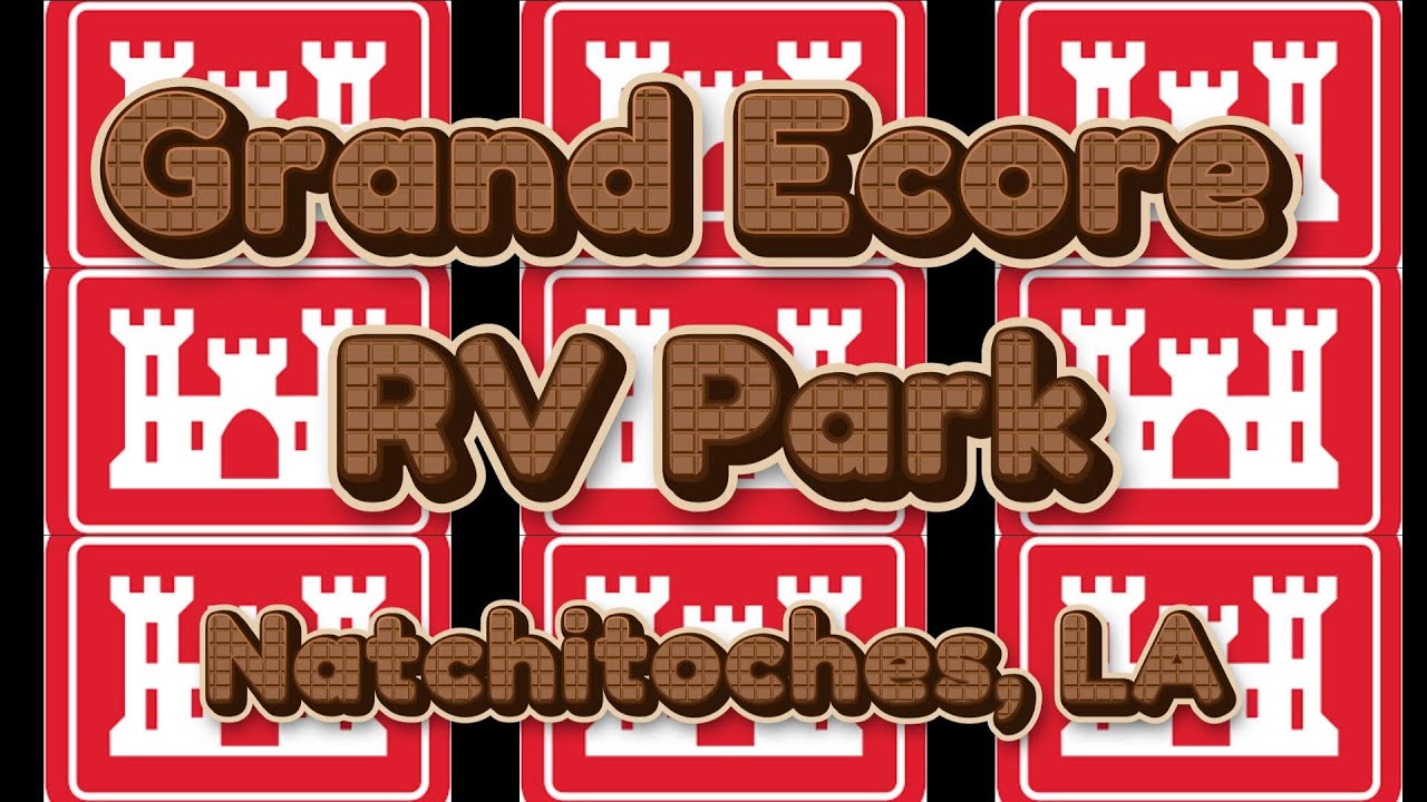 Grand Ecore RV Park; Stories Across America - YouTube