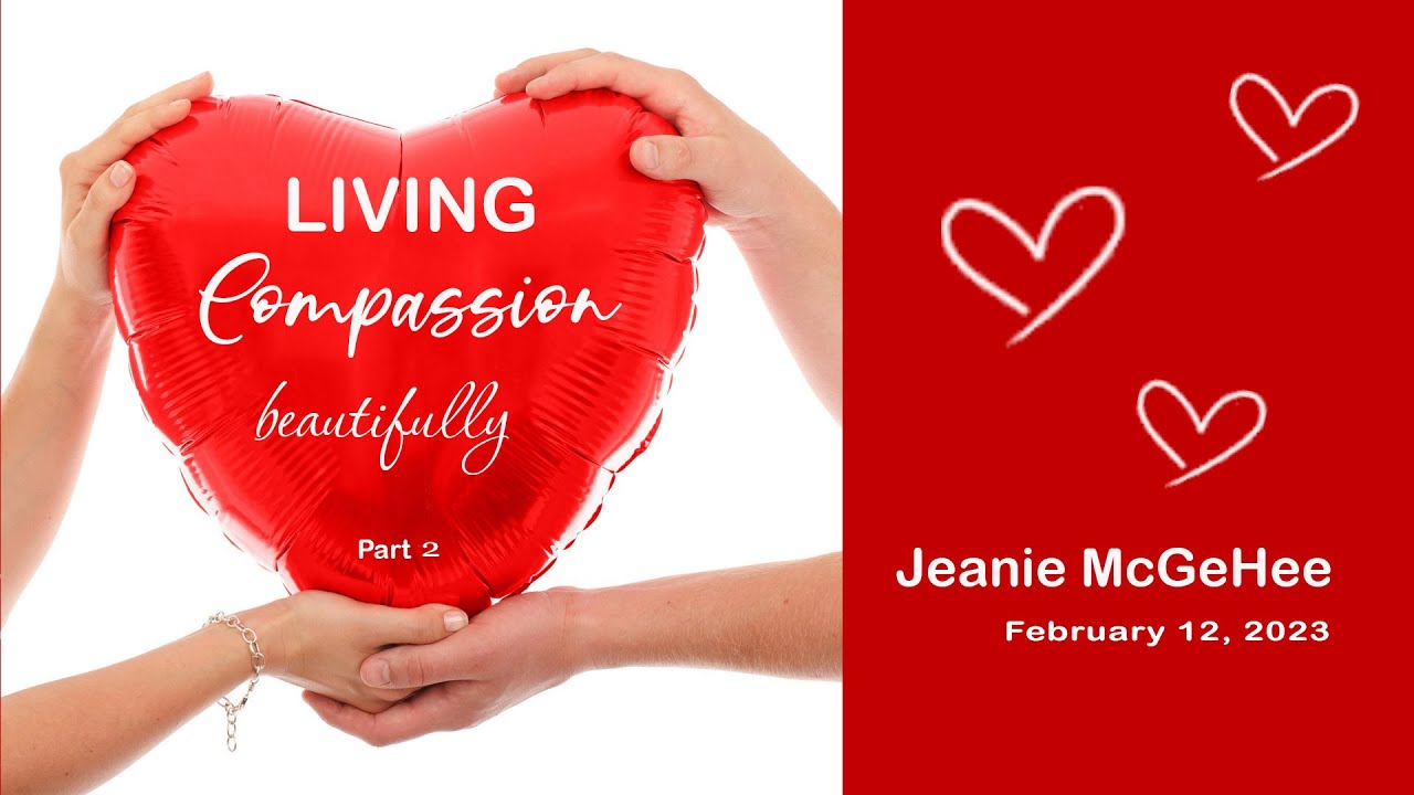 02/12/23 Living Compassion Beautifully - part 2 - YouTube