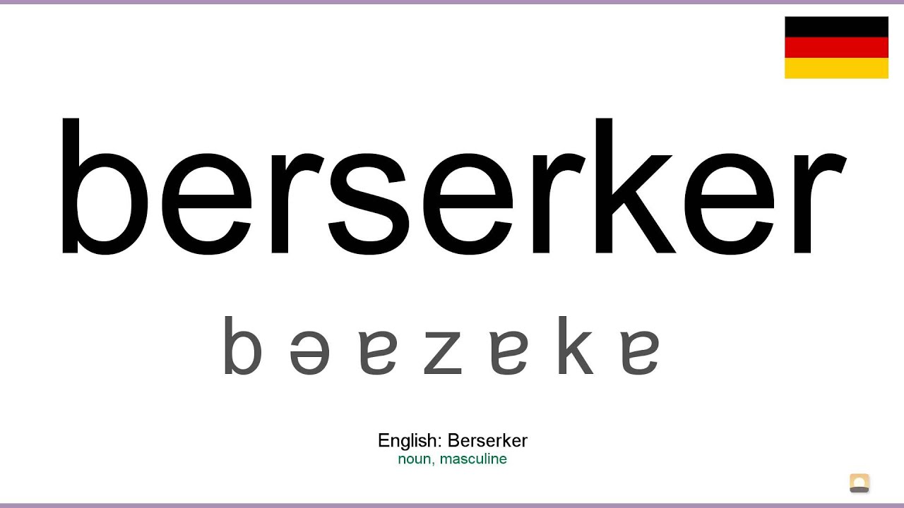 How to pronounce: Berserker (German) - YouTube
