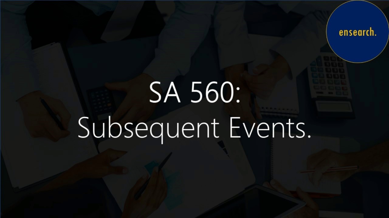 Auditing Standards: SA 560 - Subsequent Events - YouTube