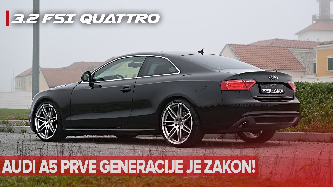 SVAKI A5 JE ODLIČAN! AUDI A5 3.2 FSI QUATTRO 2008. - YouTube
