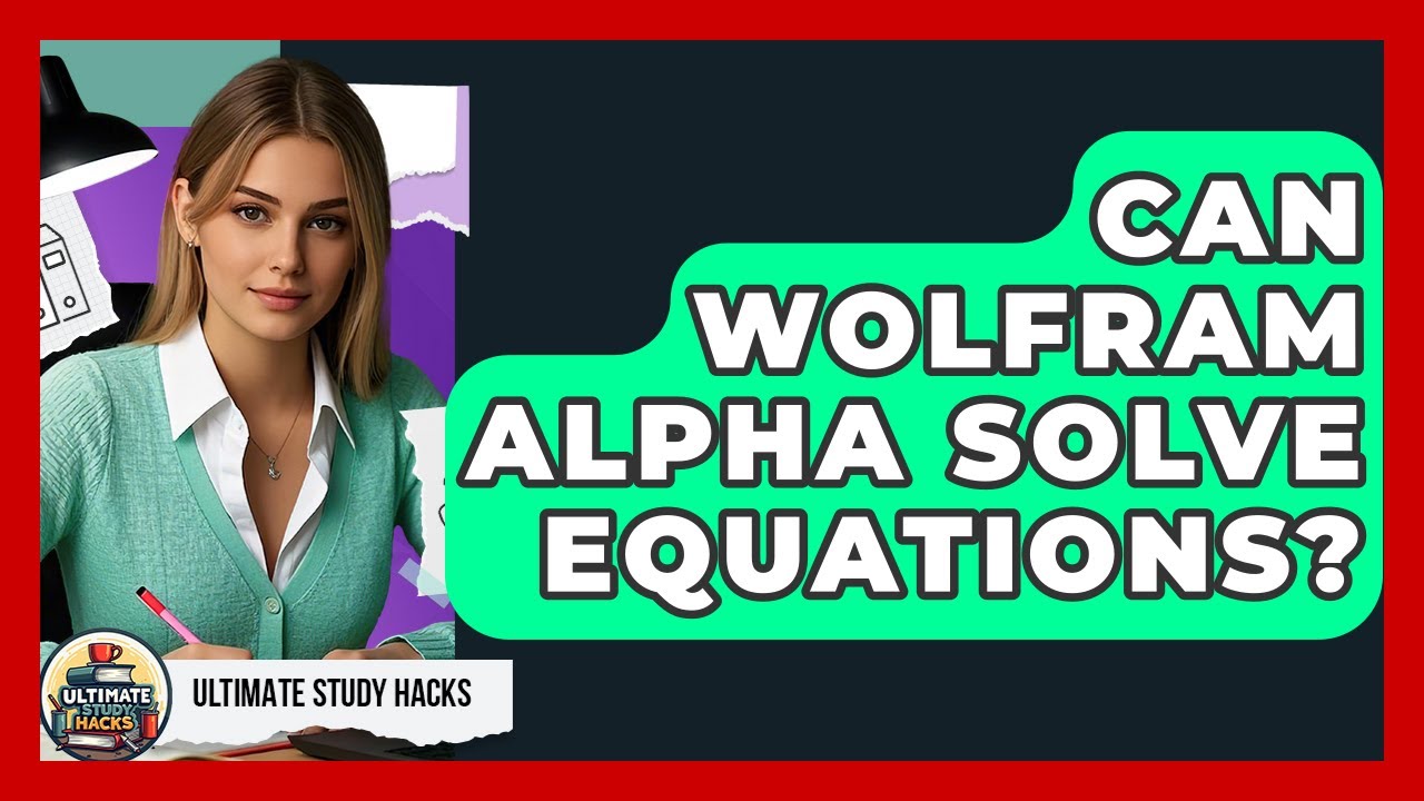 Can Wolfram Alpha Solve Equations? - Ultimate Study Hacks - YouTube