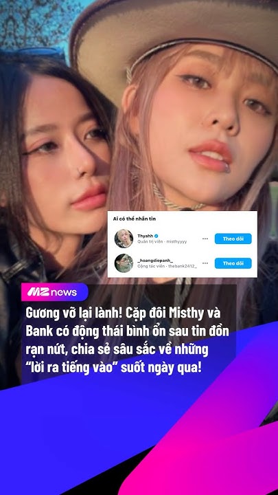 MisThy có động thái “đập tan” tin đồn rạn nứt với Bank | MZ NEWS #mznews #mznetwork #odaycosao ...